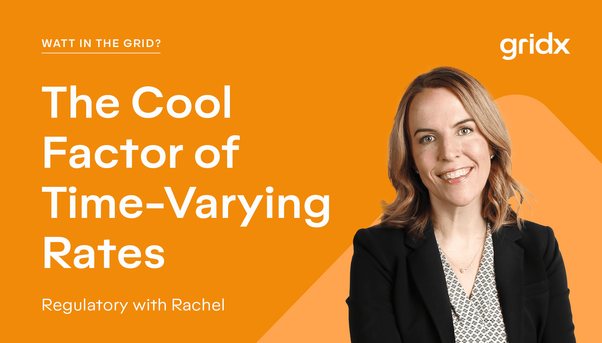 The cool factor of time-varying rates - GridX