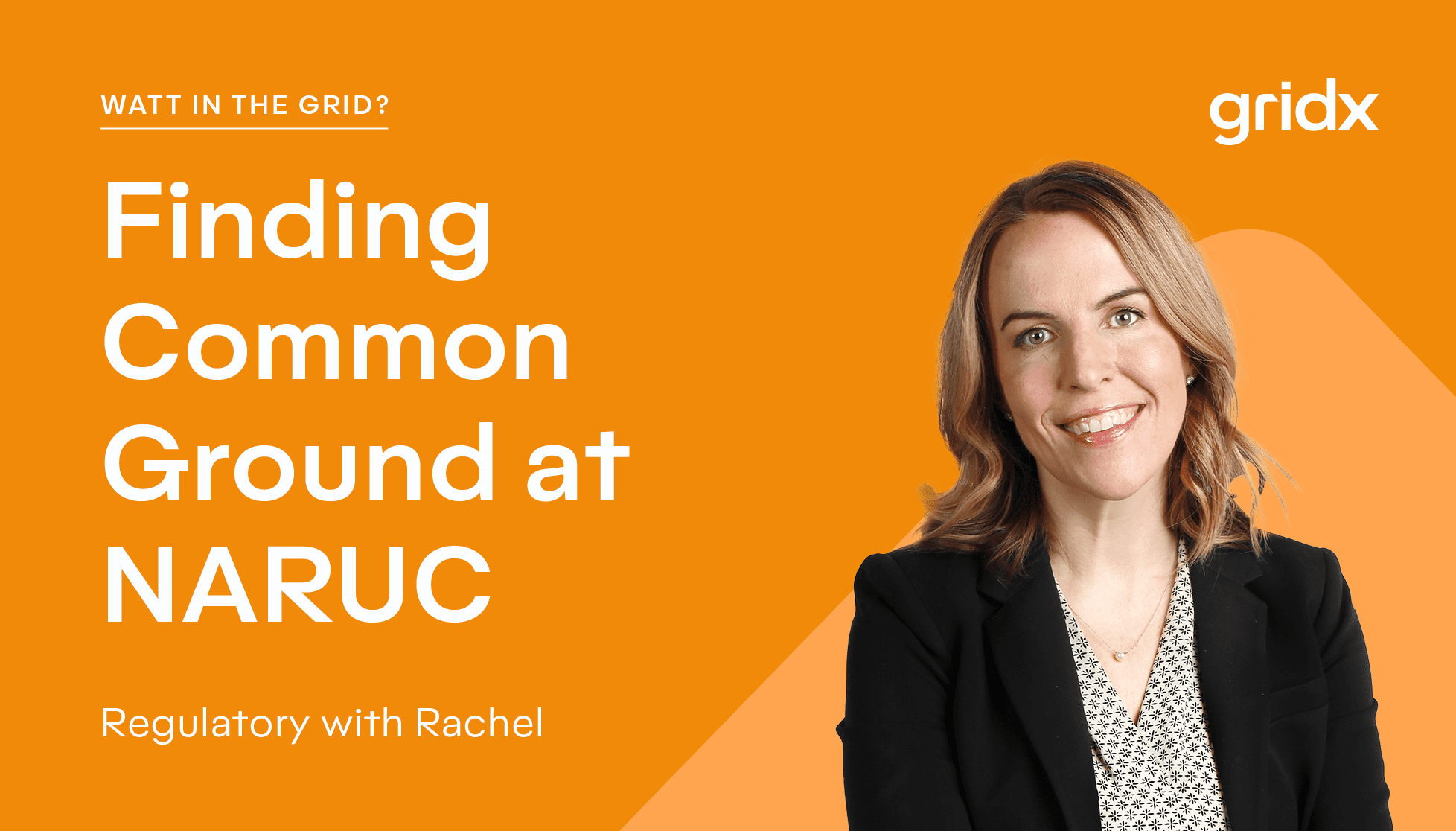 Finding Common Ground at NARUC - GridX